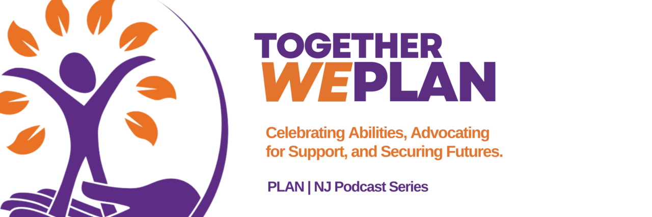 Together We PLAN - Planned Lifetime Assistance Network of New Jersey ...